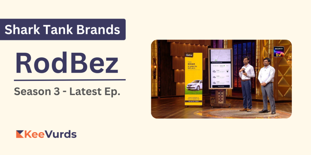 What Happened to RodBez After Shark Tank India? - KeeVurds