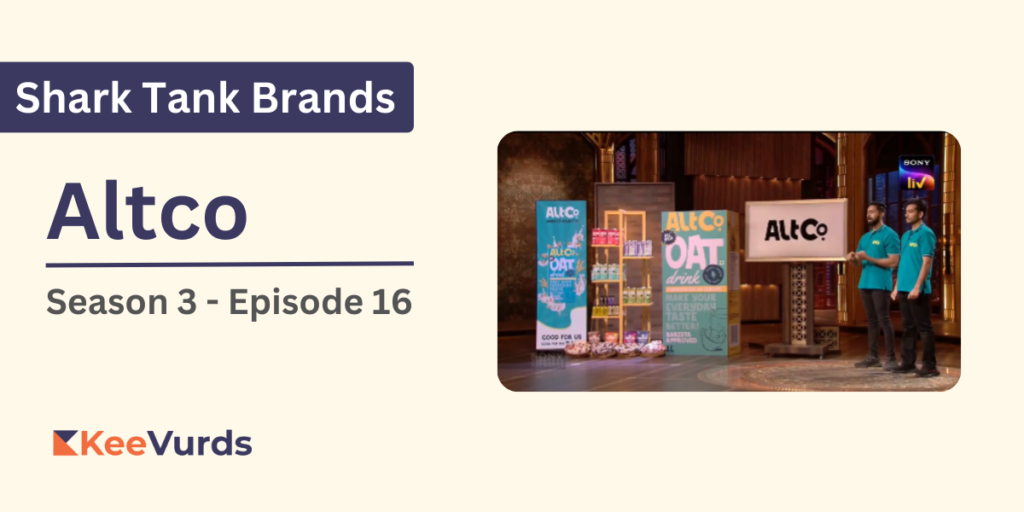 What Happened to Altco After Shark Tank India? - KeeVurds