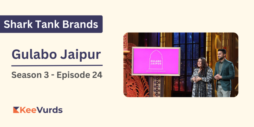 What Happened to Gulabo Jaipur After Shark Tank India? - KeeVurds