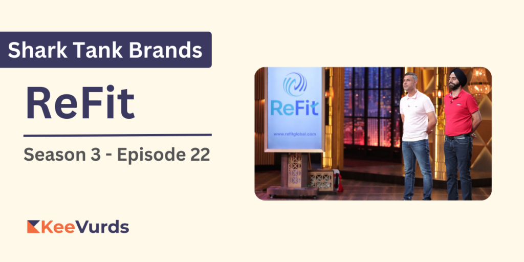What Happened to ReFit After Shark Tank India? - KeeVurds