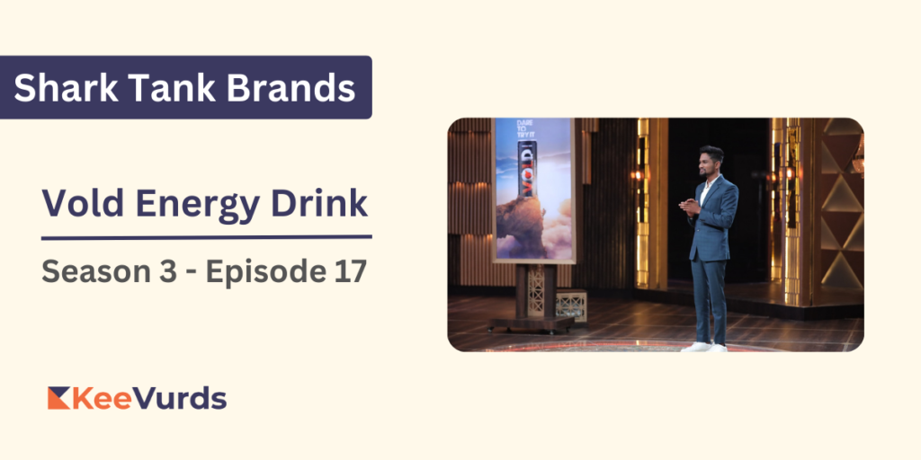 What Happened to Vold Energy Drink After Shark Tank India? - KeeVurds